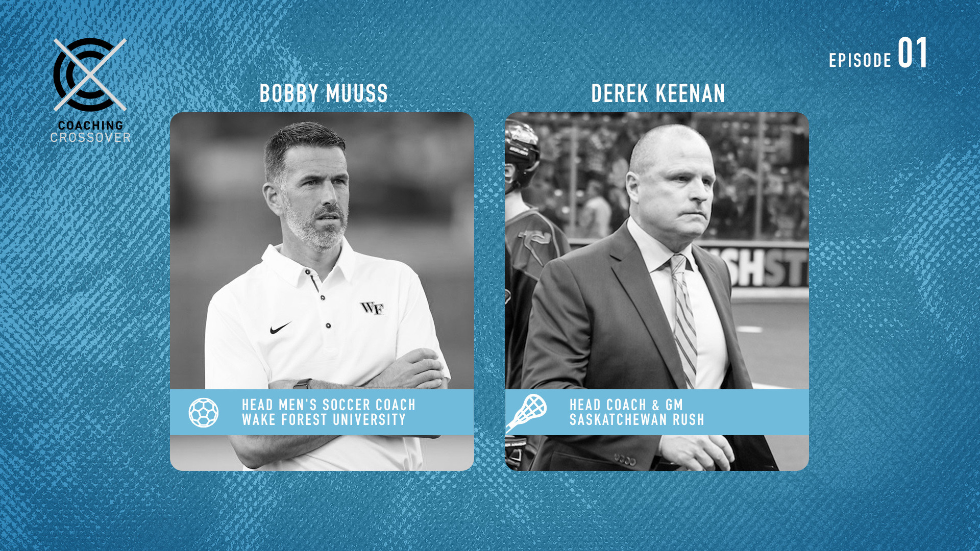 Coaching Crossover Ep 1: Bobby Muuss and Derek Keenan